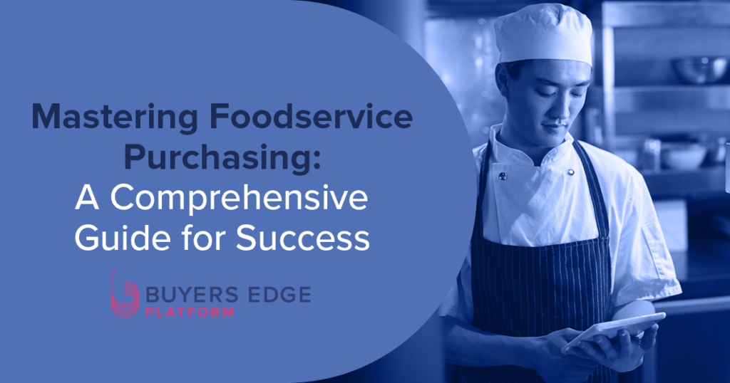 Foodservice Purchasing: A Comprehensive Guide for Success