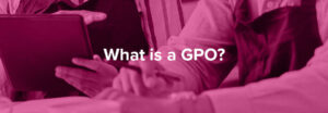 GPO vs. Buying Group: Key Differences